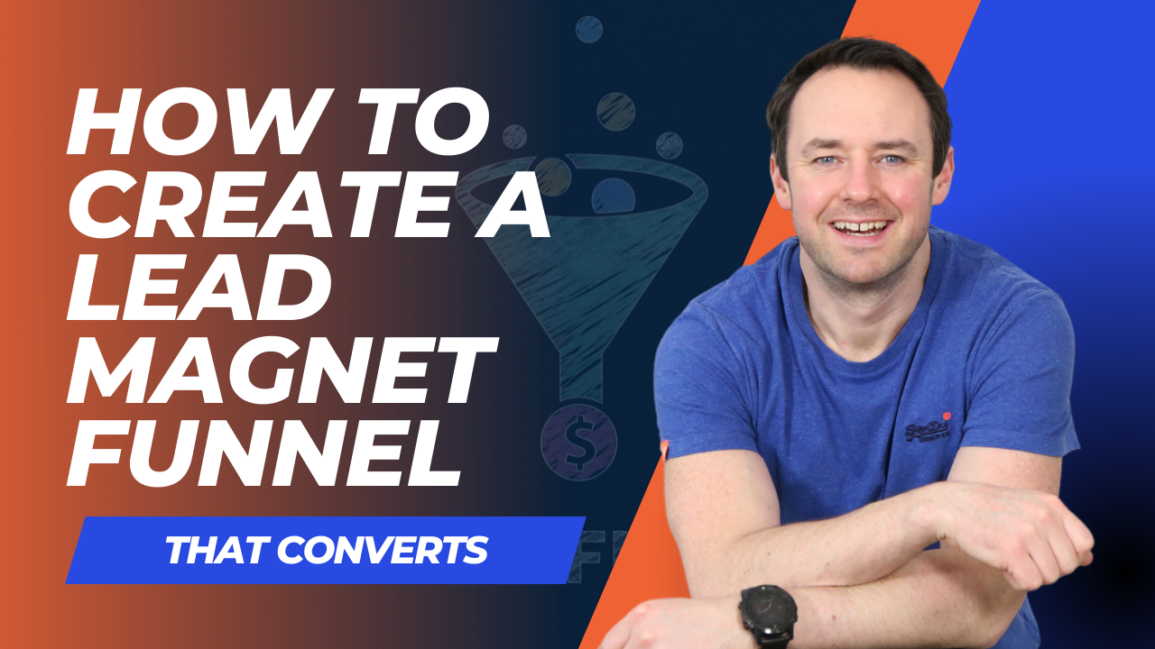How to Create a Lead Magnet Funnel That Converts